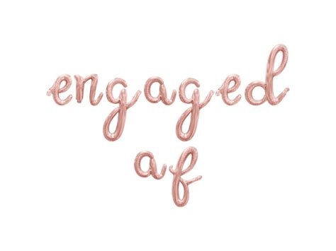 Engaged Af Cursive Script Letter Balloon Banner Gold Rose Gold