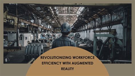 How Augmented Reality Is Transforming Workforce Efficiency