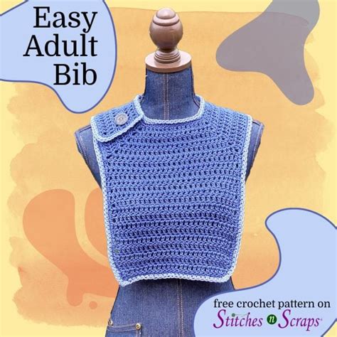Easy Adult Bib Crochet Pattern Stitches N Scraps