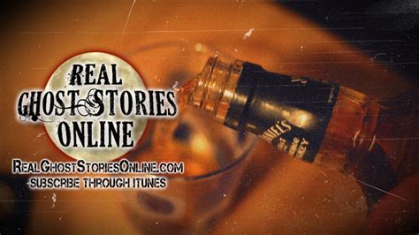 Drunk Ghost Real Ghost Stories Online