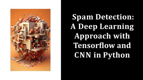 Wepik Breaking Down Spam Detection A Deep Learning Approach With