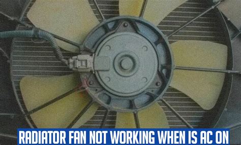 Radiator Fan Not Working When Is Ac On {solved}