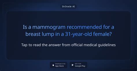 Is A Mammogram Recommended For A Breast Lump In A 31 Year Old Female