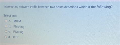 Solved Intercepting Network Traffic Between Two Hosts