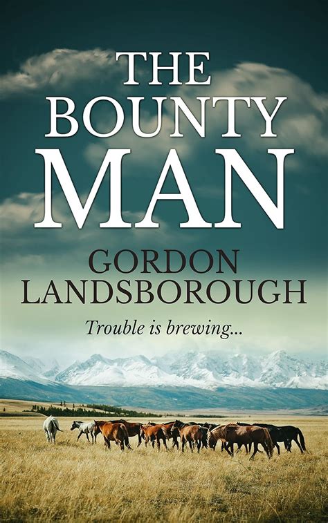 The Bounty Man A Classic Western Adventure Novel Classic Western