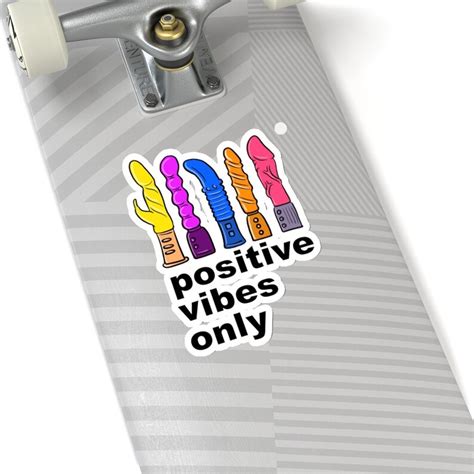 Positive Vibes Only Sticker Funny Dildo Sticker Vibrator Stickers Nswf