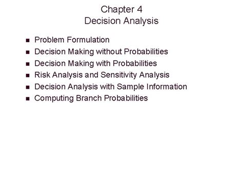 Chapter 4 Decision Analysis Chapter 4 Decision Analysis