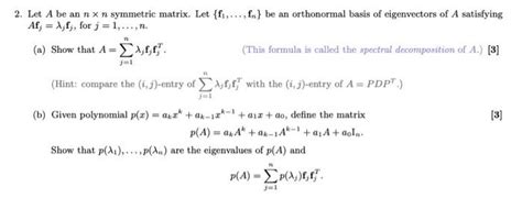 Solved 2 Let A Be An N×n Symmetric Matrix Let F1fn Be