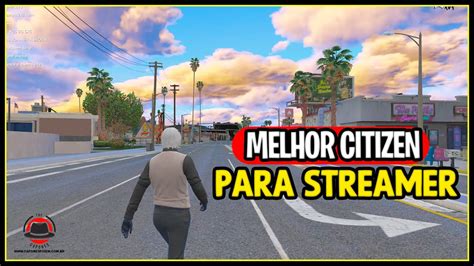 Citizen Para Streamer Muito Realista Gta Rp Fivem Youtube