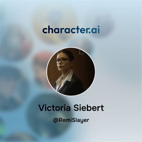 Chat With Victoria Siebert Characterai Ai Chat Reimaginedyour