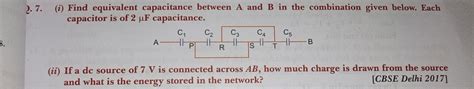 27 I Find Equivalent Capacitance Between A And B In The Combination G
