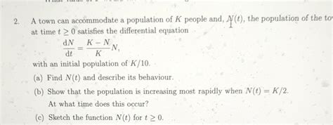 Solved 2 A Town Can Accommodate A Population Of K People