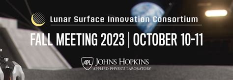 Lunar Surface Innovation Consortium 2023 Fall Meeting Spaceref