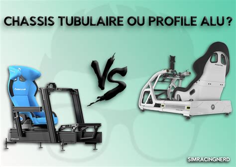 Châssis Tubulaire Ou Profilé Alu Pour Le Sim Racing Lequel Choisir En 2025 Sim Racing Nerd