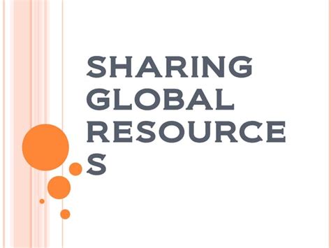 Sharing Global Resources Ppt