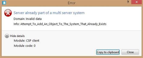 Object Already Exists Cannot Add A Server That Is A Clone Error