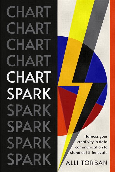 Chart Spark Harness Your Creativity In Data Communication To Stand Out