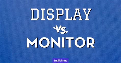 Display Vs Monitor Whats The Difference English Me