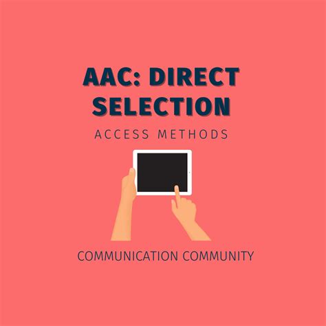 Aac Direct Selection Access Methods