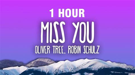 [1 Hour] Oliver Tree And Robin Schulz Miss You Youtube