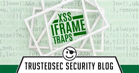 persisting xss with iframe traps trustedsec