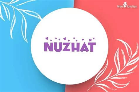 Explore Nuzhat Meaning Origin And Popularity