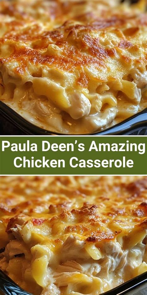 Paula Deens Amazing Chicken Casserole