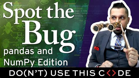 Is The Fix Really That Simple Spot The Bug Pandas And Numpy Edition