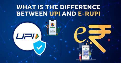 What Is The Difference Between Upi And E Rupi Sachivalayam