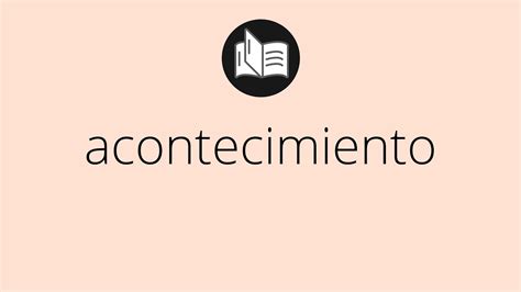 Que Significa Acontecimiento • Acontecimiento Significado