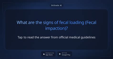 What Are The Signs Of Fecal Loading Fecal Impaction