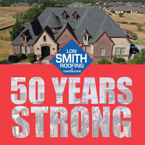 Lon We Are Proud Of Our Legacy Of Excellence Its The Foundation On Which Lon Smith Roofing