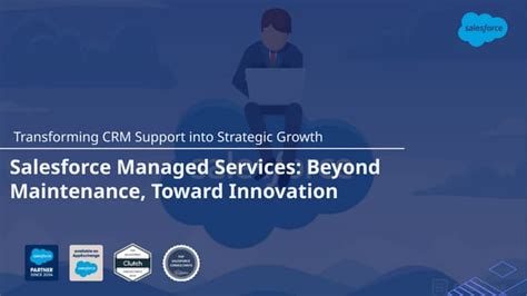 Salesforce Managed Services Beyond Maintenance Toward Innovation Pptx Salesforce Managed Services Beyond Maintenance Toward Innovation Pptx