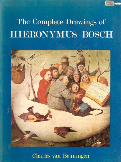 The Complete Drawings Of Hieronymous Bosch By Hieronymus Bosch Goodreads