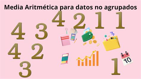 Conceptos De La Media Aritmética Para Datos No Agrupados Archivos