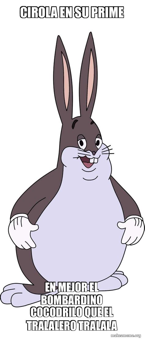 Cirola En Su Prime En Mejor El Bombardino Cocodrilo Que El Tralalero Tralala Chungus Meme