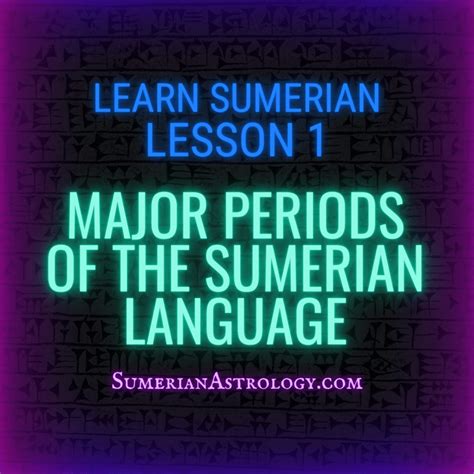 Sumerian Language Periods Sumerian Lesson 1 4 Major Phases