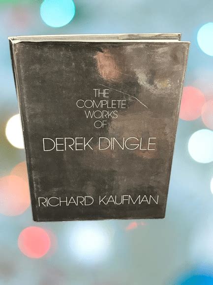 The Complete Works Of Derek Dingle Book Richard Kaufman Estate
