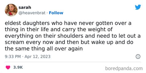40 Unhinged Tweets From Eldest Daughters Whove Had Enough Bored Panda