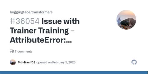 Issue With Trainer Training Attributeerror Nonetype Object Has No Attribute Shape · Issue