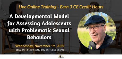 A Developmental Model For Assessing Adolescents With Problematic Sexual