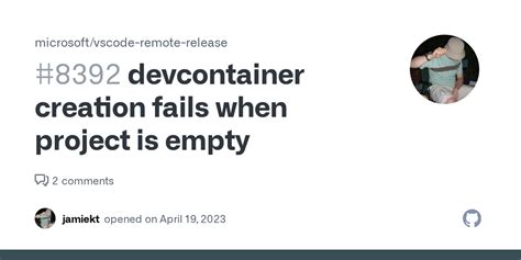 Devcontainer Creation Fails When Project Is Empty · Issue 8392 · Microsoft Vscode Remote