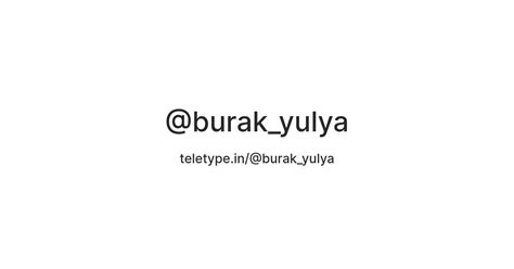 Burakyulya — Teletype Burakyulya — Teletype