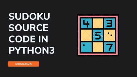 Voici Le Jeu Sudoku En Code Source Python Geeky Humans