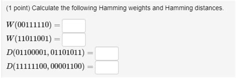 Solved Point Calculate The Following Hamming Weights And Chegg