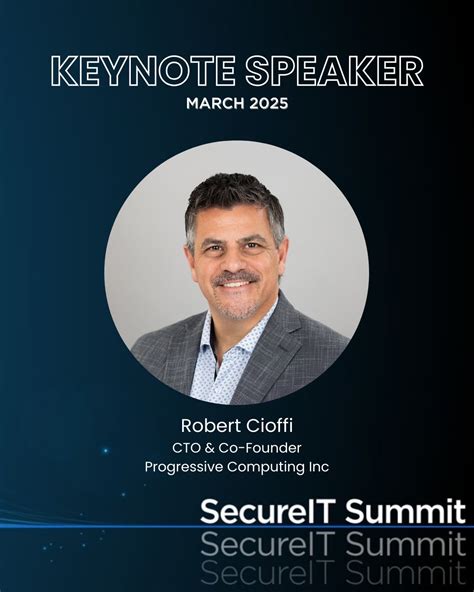 Keynote Speaker Announcement Robert Cioffi Joins Secureit Summit 🎉 We