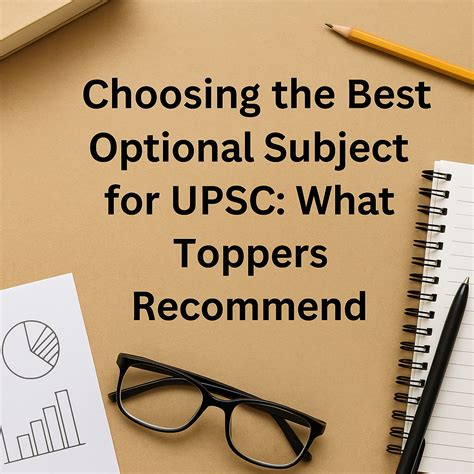 Choosing The Best Optional Subject For Upsc What Toppers Recommend