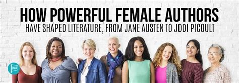 How Powerful Female Authors Have Shaped Literature From Jane Austen To