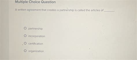 Solved Multiple Choice Questiona Written Agreement That