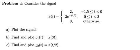 Solved Problem Consider The Signal Chegg